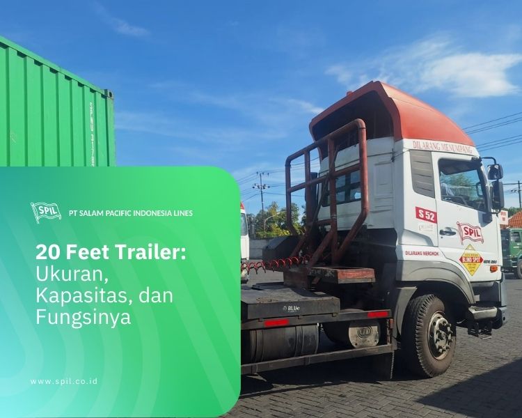 20 Feet Trailer: Ukuran, Kapasitas, dan Fungsinya - Info Shipping & Logistic