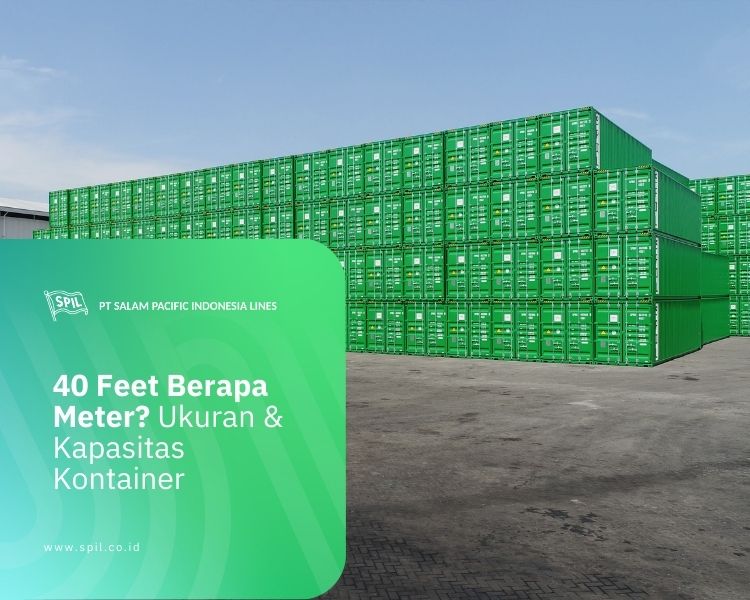 40 Feet Berapa Meter? Ukuran & Kapasitas Kontainer - Info Shipping ...