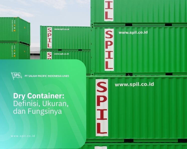 Dry Container: Definisi, Ukuran, dan Fungsinya - Info Shipping & Logistic