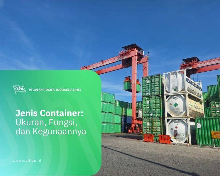 Jenis Container: Ukuran, Fungsi, dan Kegunaannya - Info Shipping & Logistic