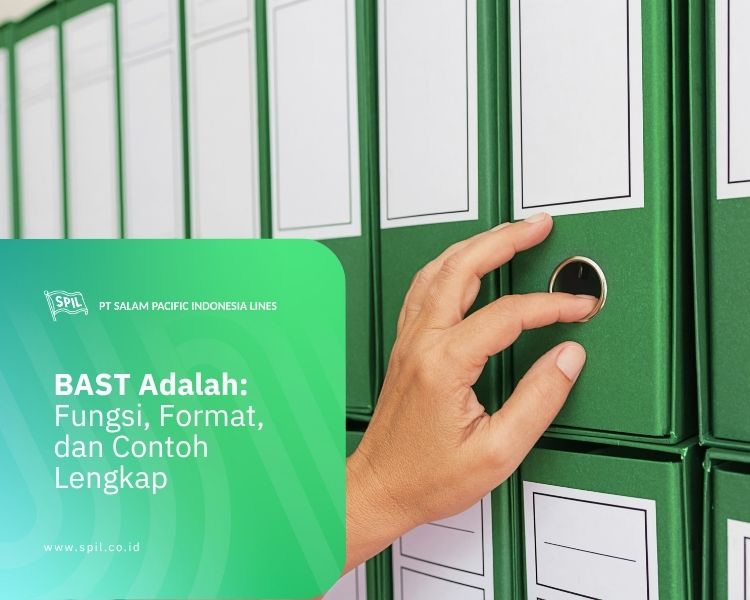 BAST Adalah: Fungsi, Format, dan Contoh Lengkap - Info Shipping & Logistic