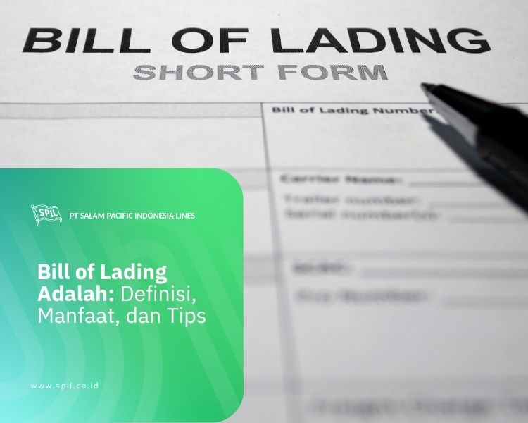 Bill of Lading Adalah: Definisi, Manfaat, dan Tips - Info Shipping ...