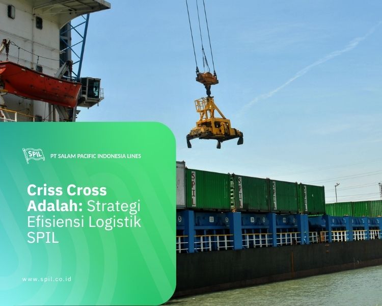 Criss Cross Adalah: Strategi Efisiensi Logistik SPIL - Info Shipping ...