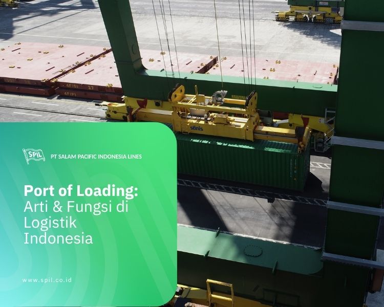 Port of Loading: Arti & Fungsi di Logistik Indonesia - Info Shipping ...
