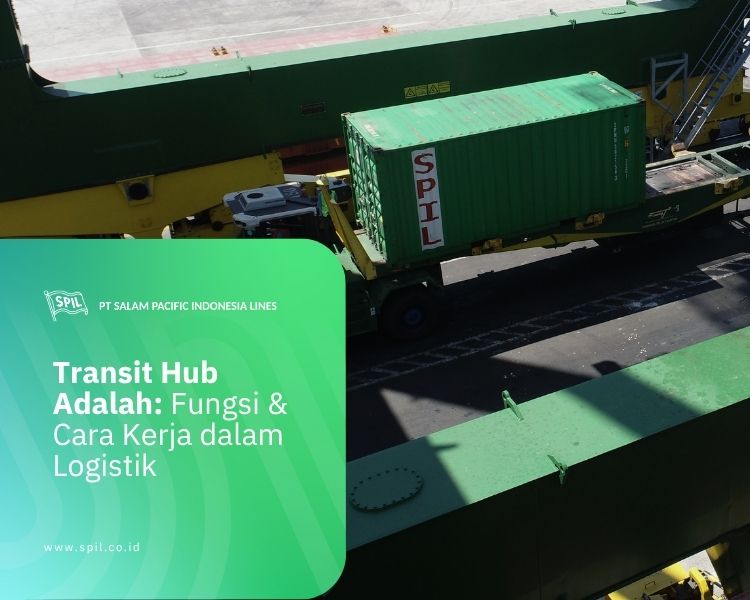 Transit Hub Adalah: Fungsi & Cara Kerja dalam Logistik - Info Shipping & Logistic