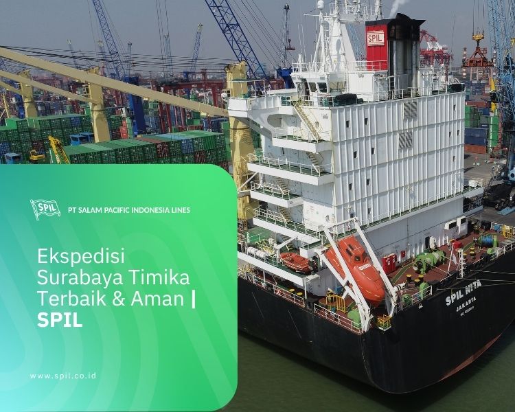 Ekspedisi Surabaya Timika Terbaik & Aman | SPIL - Info Shipping & Logistic