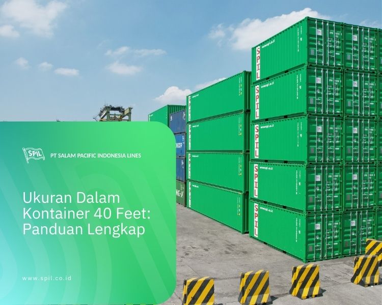 Ukuran Dalam Kontainer 40 Feet: Panduan Lengkap - Info Shipping & Logistic