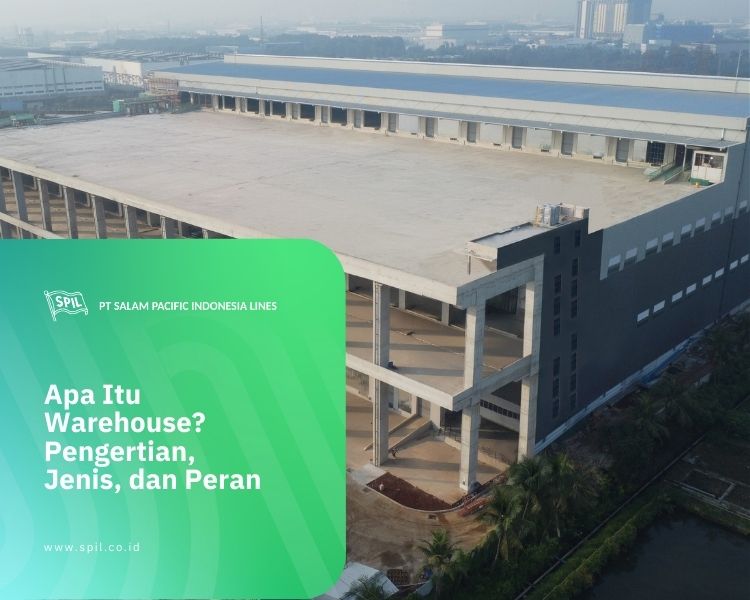 Apa Itu Warehouse? Pengertian, Jenis, dan Peran - Info Shipping & Logistic