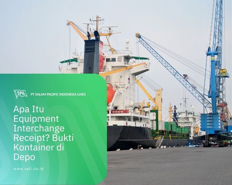 Apa Itu Equipment Interchange Receipt? Bukti Kontainer di Depo - Info ...