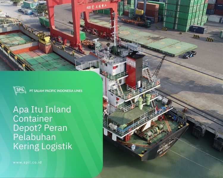 Apa Itu Inland Container Depot? Peran Pelabuhan Kering Logistik - Info ...