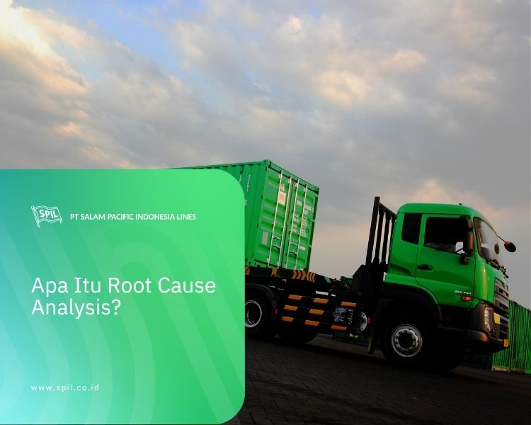 Apa Itu Root Cause Analysis? - Info Shipping & Logistic